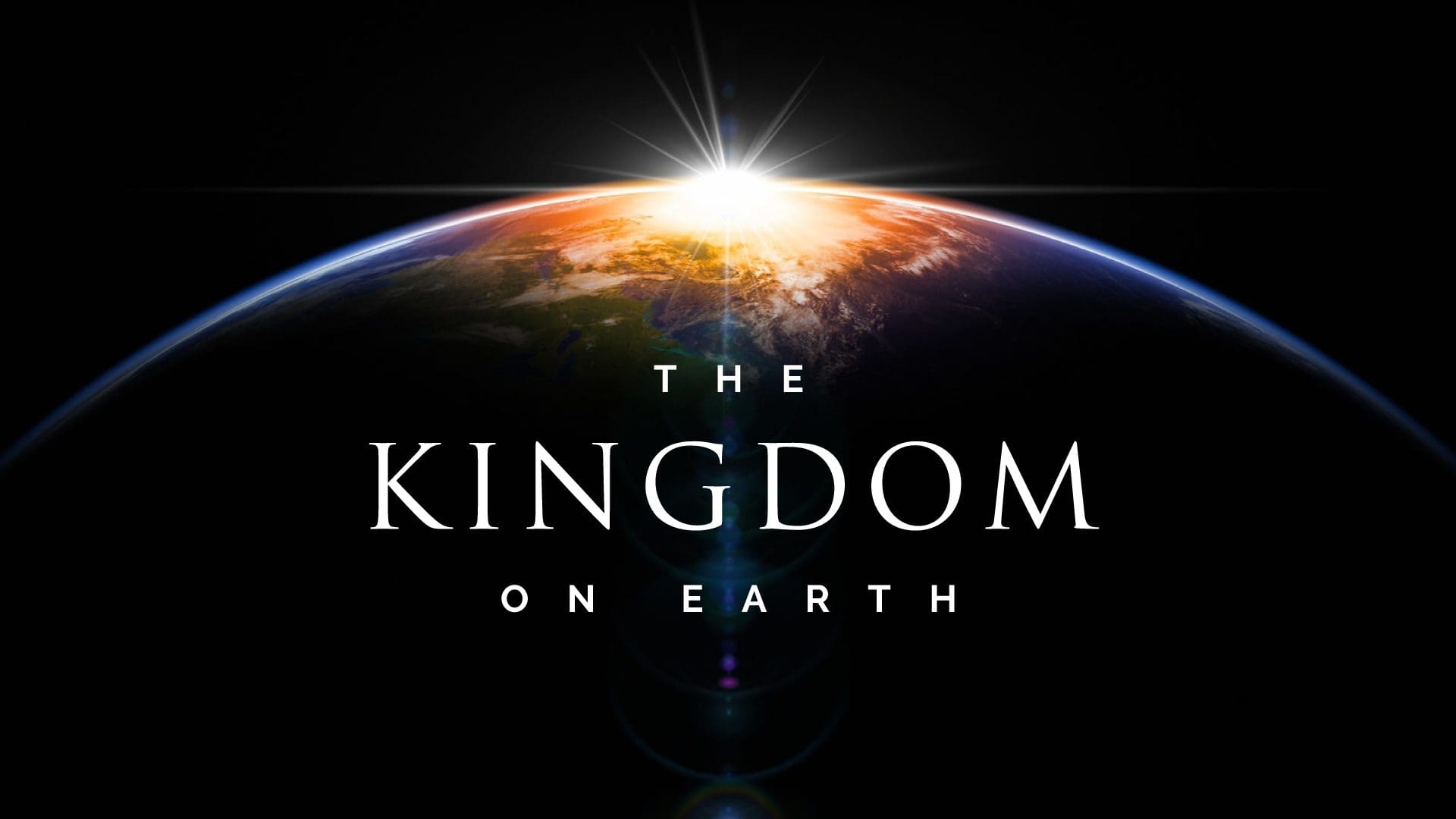 The Kingdom on Earth | Forward Church